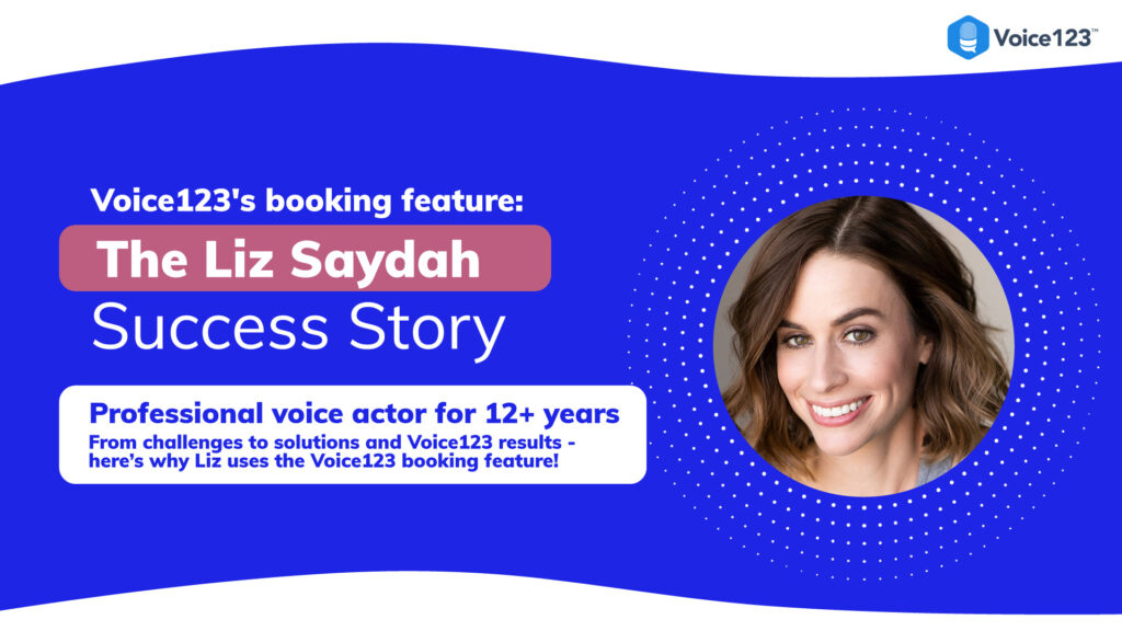 Voice123's booking feature: The Liz Saydah success story!