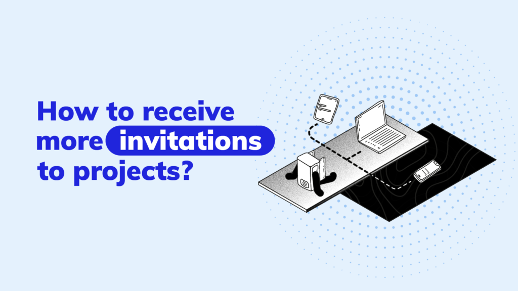 How to receive more invitations to projects?