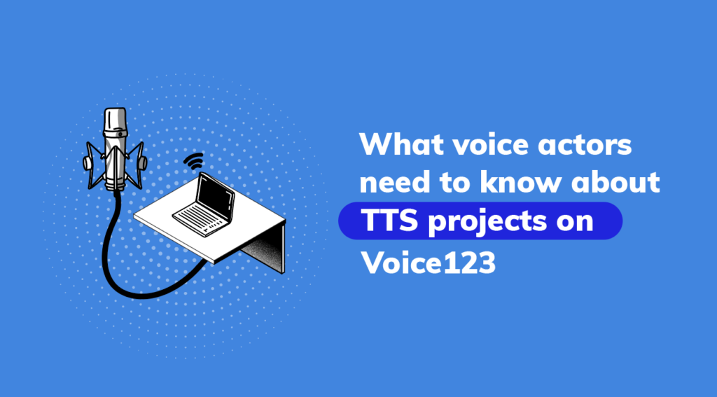 What you need to know about TTS projects on Voice123